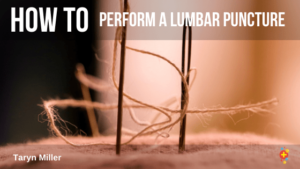 How to... perform a lumbar puncture