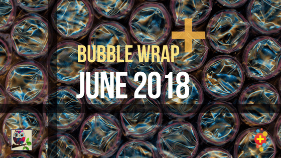 Bubble Wrap Plus - June - Don't Forget the Bubbles