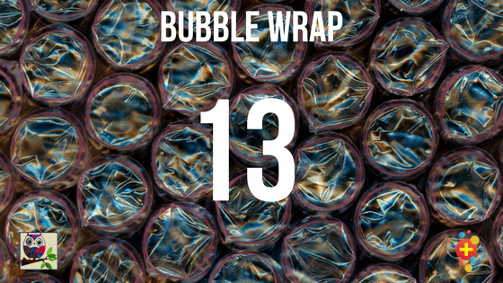 The 13th Bubble Wrap - Don't Forget the Bubbles