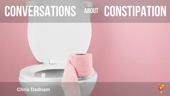 Conversations about constipation - Don't Forget the Bubbles