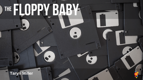 An approach to the floppy infant - Don't Forget the Bubbles