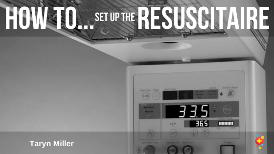 How to... set up the resuscitaire - Don't Forget the Bubbles