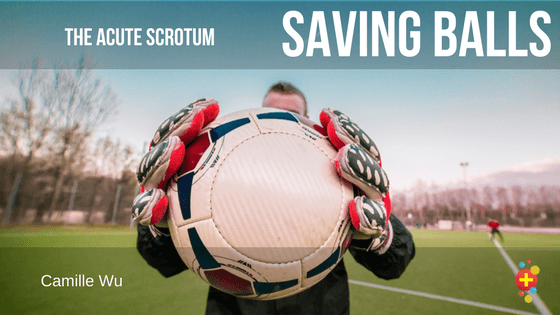 Saving Balls 101: The Acute Scrotum - Don't Forget the Bubbles