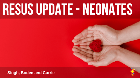 2021 Resuscitation Council UK Guidance: What’s new in neonates ...