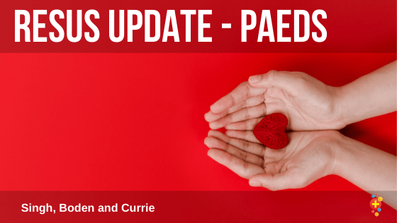 2021 Resuscitation Council UK Guidance: What’s new in paediatrics? The ...