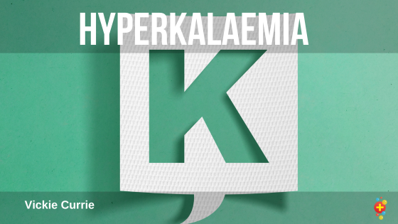 An overview of paediatric hyperkalaemia - Don't Forget the Bubbles