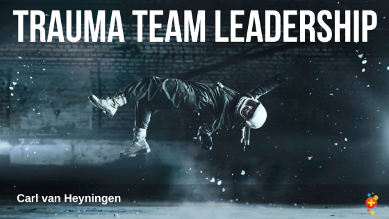 An introduction to trauma team leadership - Don't Forget the Bubbles