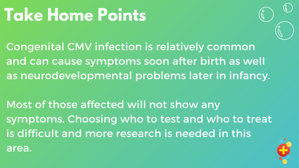 Congenital Cytomegalovirus Infection - Don't Forget the Bubbles