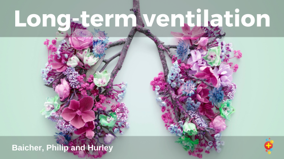 The basics of Long-Term Ventilation (LTV) in children - Don't Forget the Bubbles
