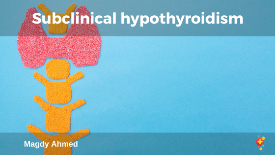 Subclinical hypothyroidism - Don't Forget the Bubbles