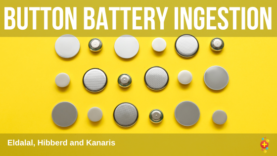 Management of Button Battery Ingestion - Don't Forget the Bubbles
